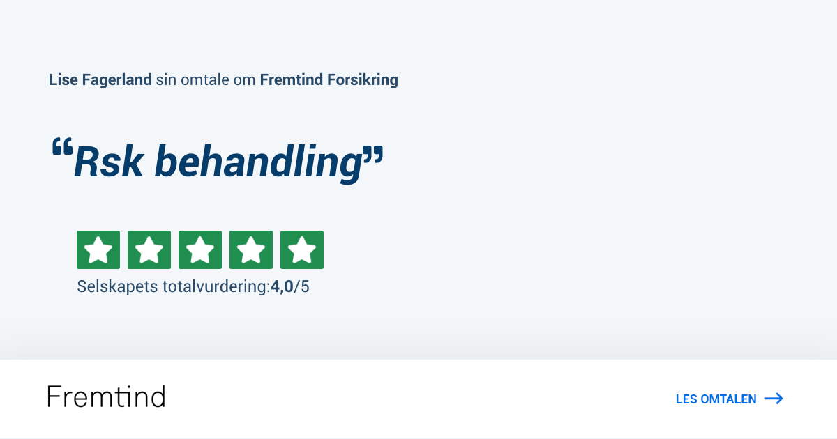 Fremtind Forsikring: Rsk behandling - Omtale av Lise F