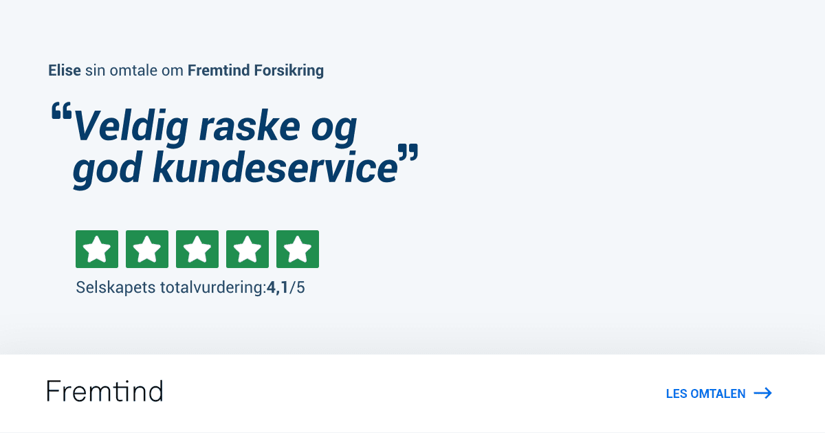 Fremtind Forsikring: Veldig raske og god kundeservice - Omtale av Elise