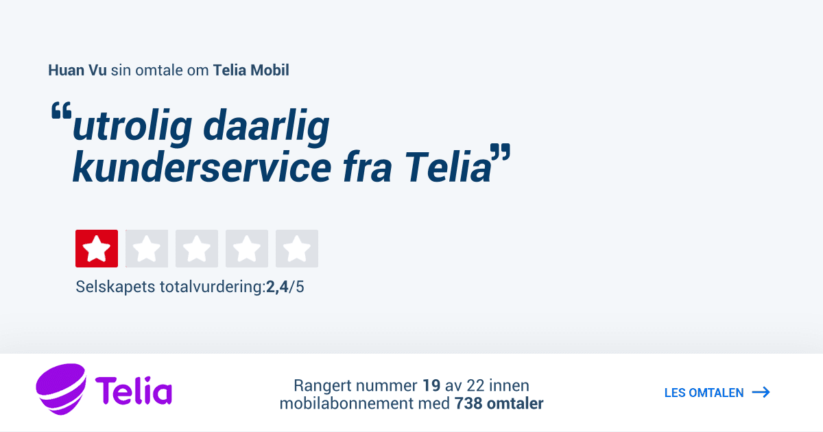 Telia Mobil: utrolig daarlig kunderservice fra Telia - Omtale av Huan V